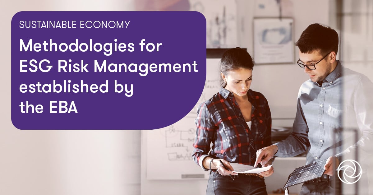 Methodologies for ESG Risk Management established by the EBA | Grant Thornton