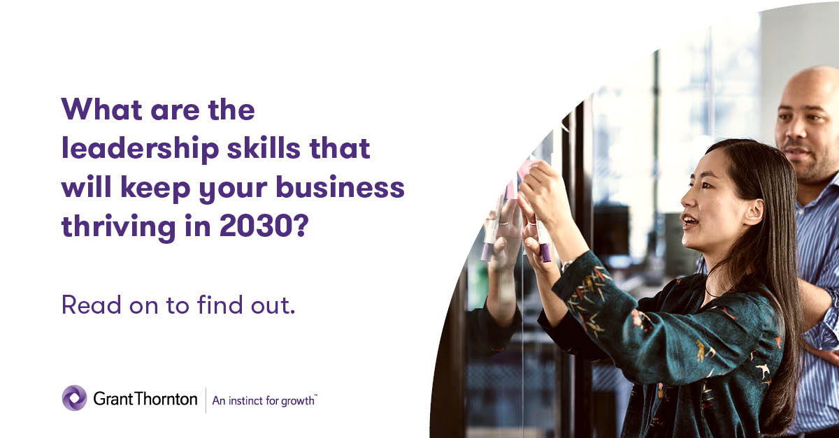 Future of leadership 2030 | Grant Thornton insights